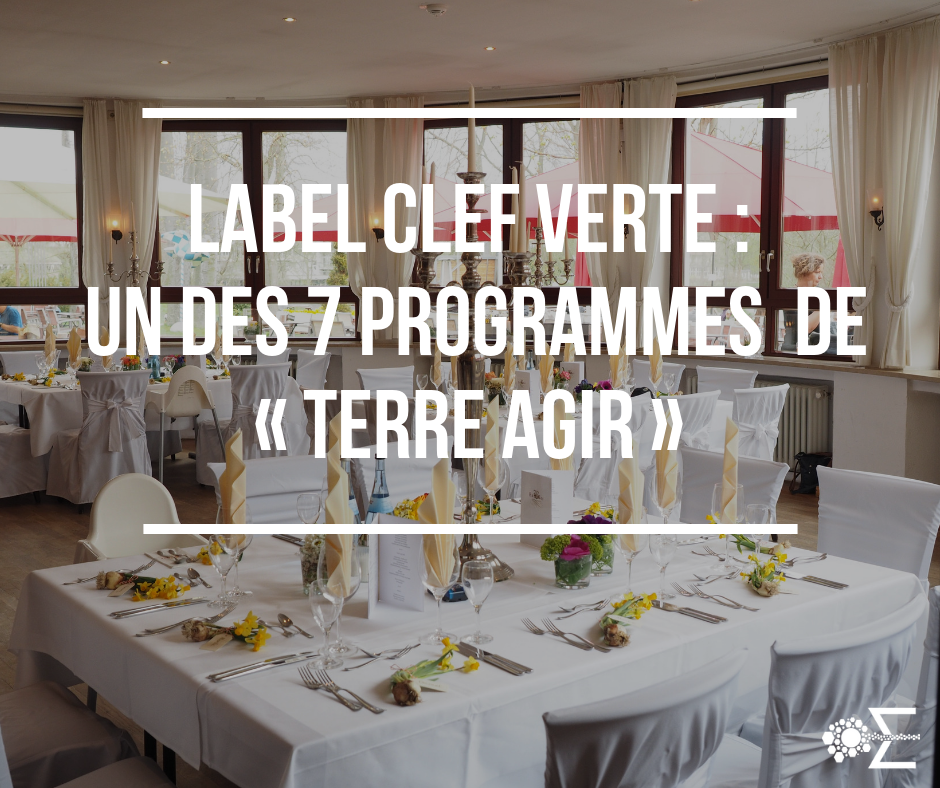 Zoom sur le Label Clef Verte : premier Label Environnemental et ...